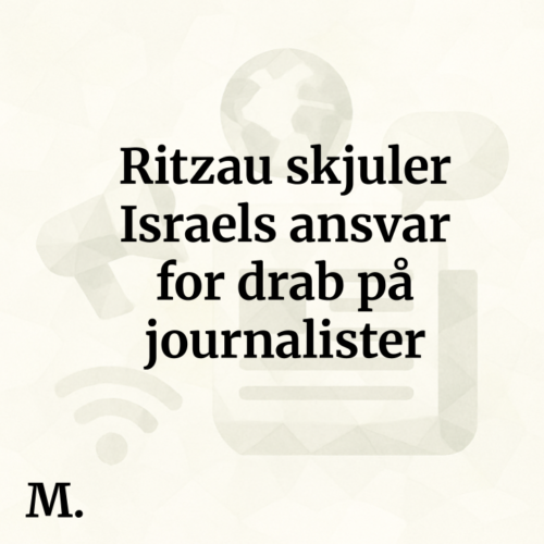 Ritzau skjuler Israels ansvar for drab på journalister – Mediekritisk ...